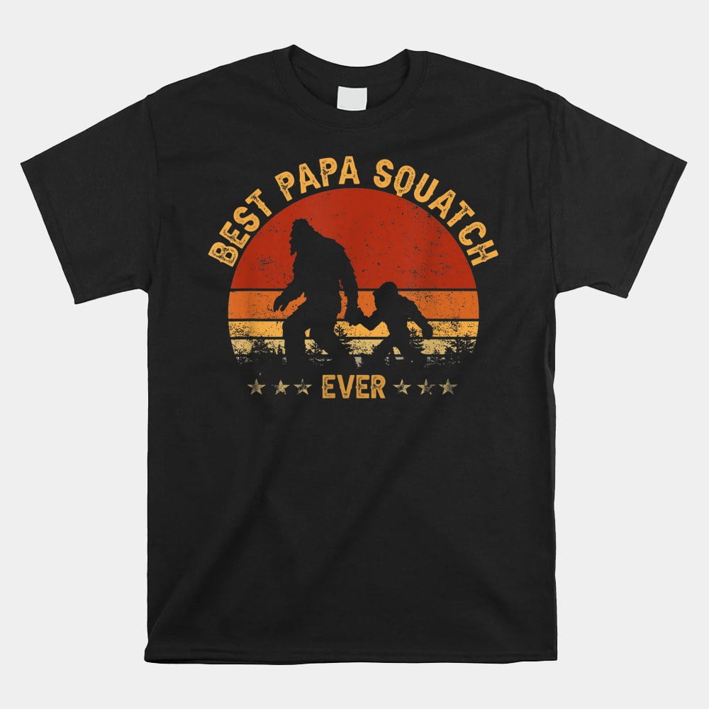 Best Papa Squatch Ever Bigfoot Dad Fathers Day Shirt - Walmart.com