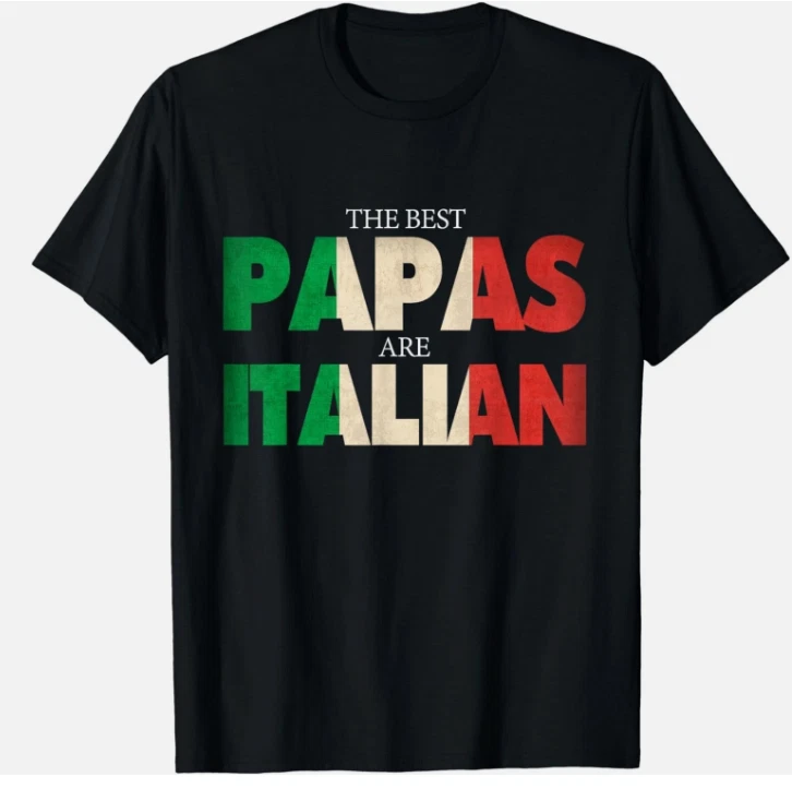 Best Papas Are Italian Italy Heritage Father Day Unisex T-Shirt, up to ...