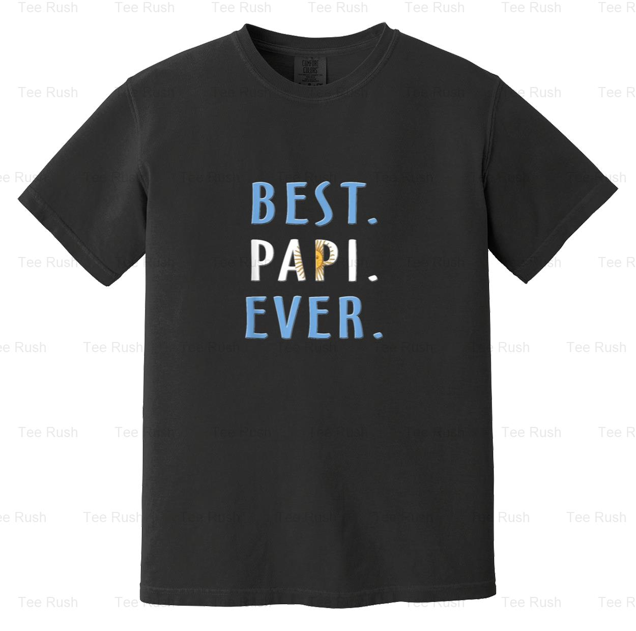 Best Papi Ever Argentina Flag Father's Day Gift, Funny, Sport, Pride ...