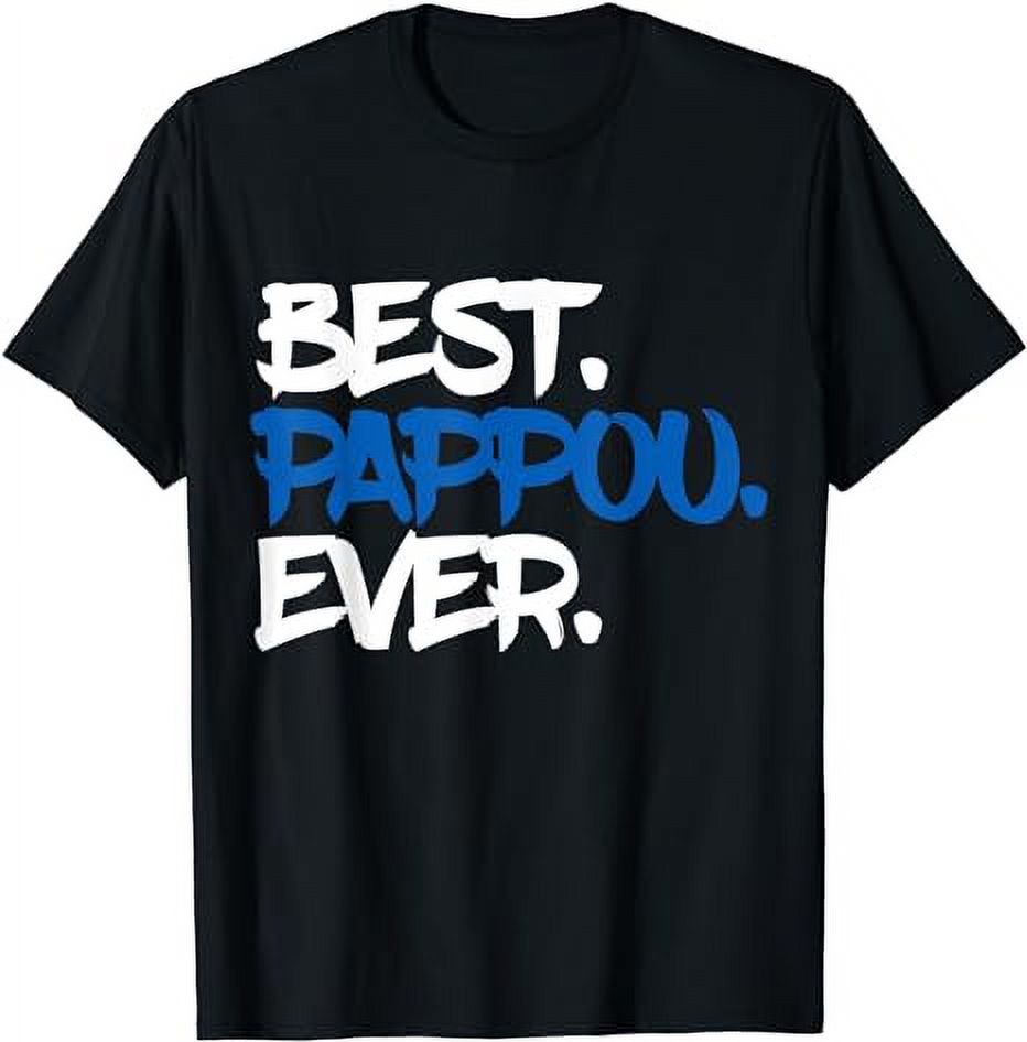 Best Pappou Ever Shirt Father's Day Gifts For Grandpa - Walmart.com