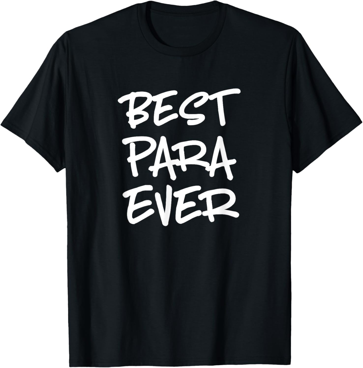 Best Para Ever Paraprofessional Appreciation Gift T-Shirt Casual Short ...