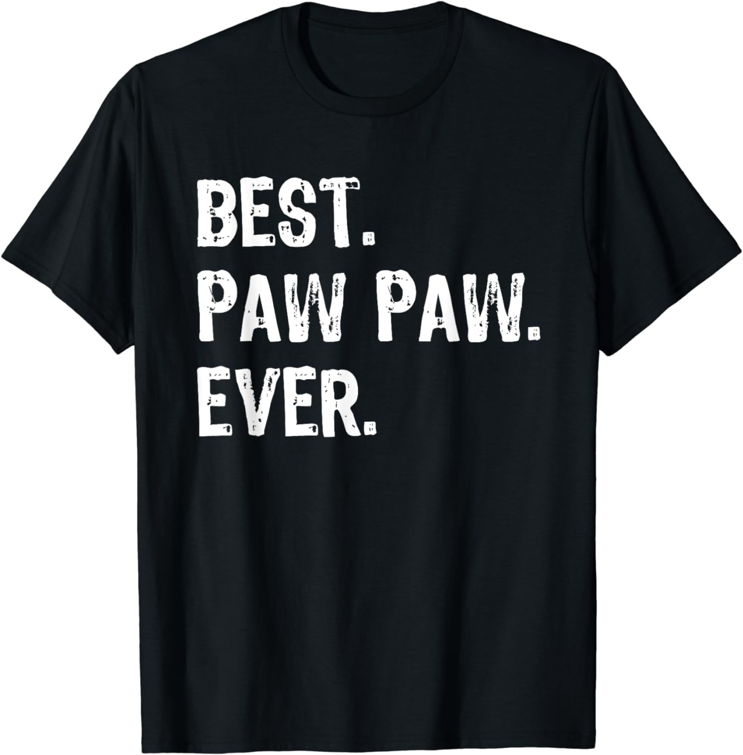 Best PawPaw Ever Family Cool Funny Paw-Paw T-Shirt - Walmart.com