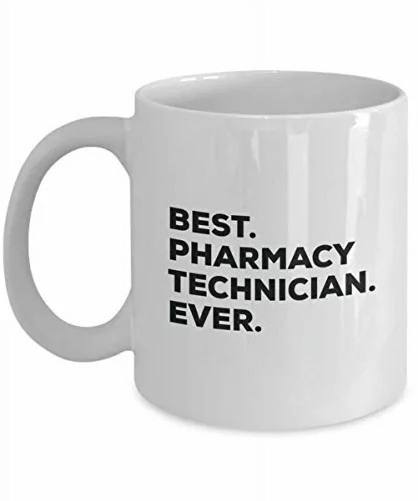 Best Pharmacy Technician Ever Mug - Funny Coffee Cup Best Gift For ...