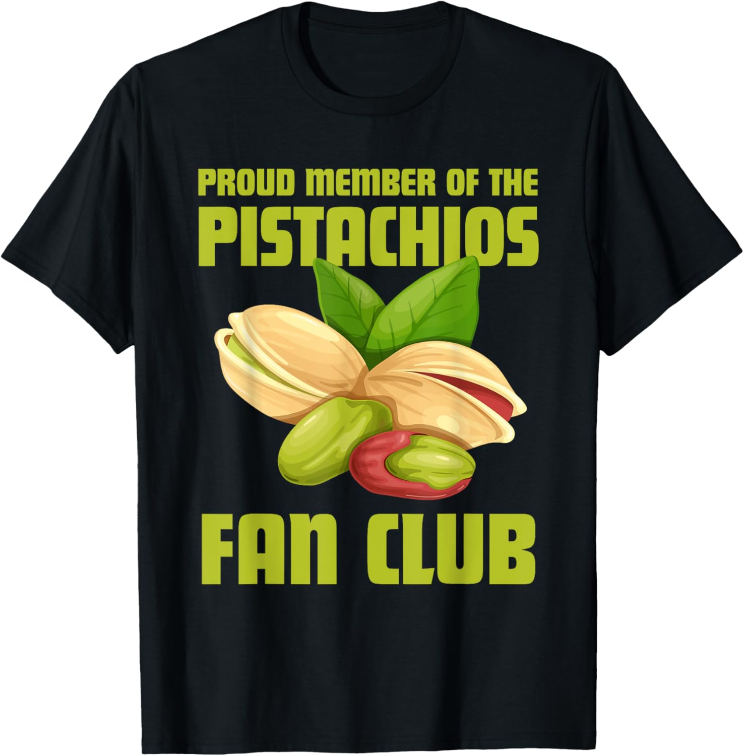 Best Pistachios Design For Men Women Pistachio Nuts Lovers T-Shirt ...