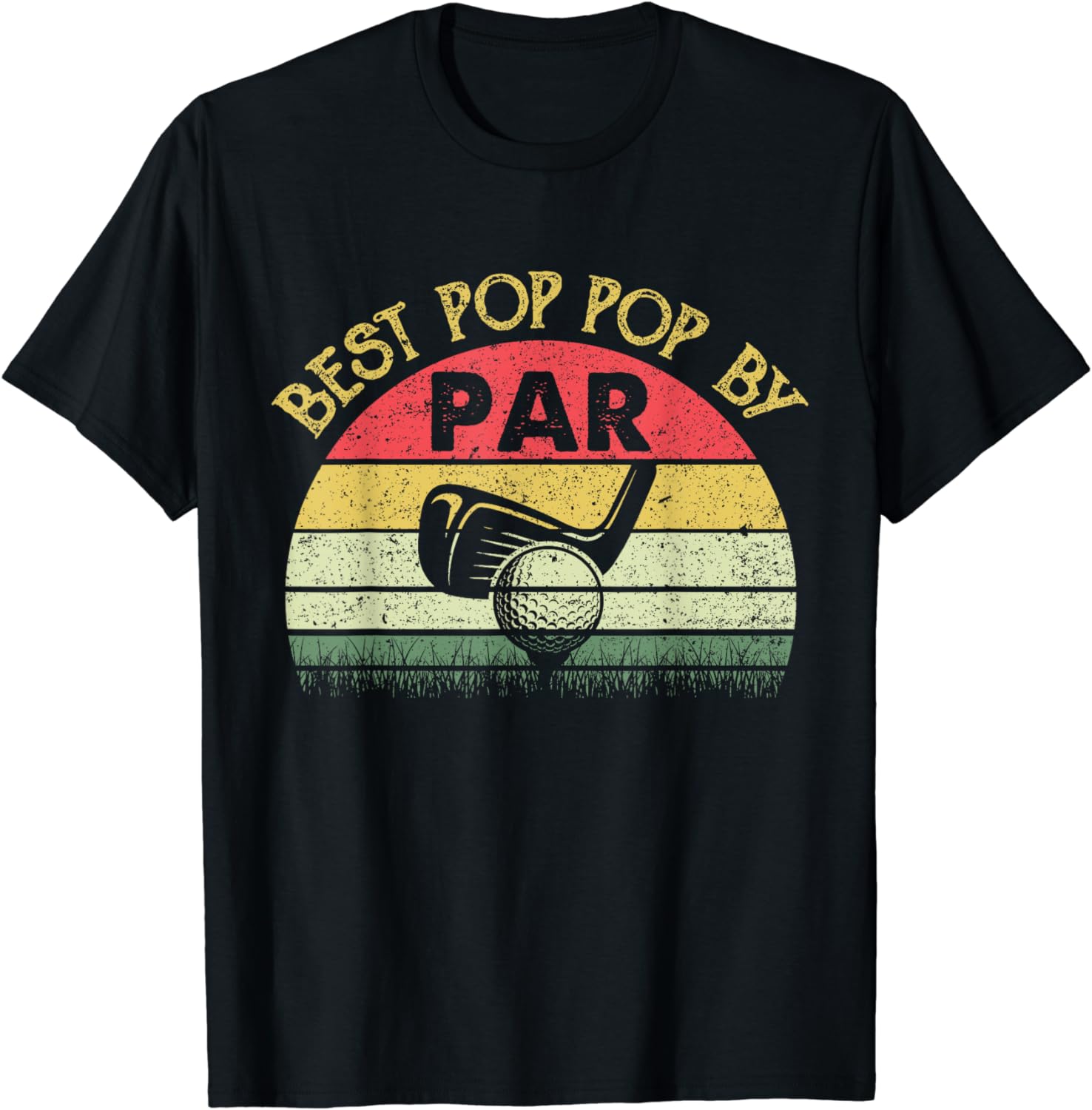 Best Pop Pop By Par Father's Day Golf Golfing Gift T-Shirt - Walmart.com