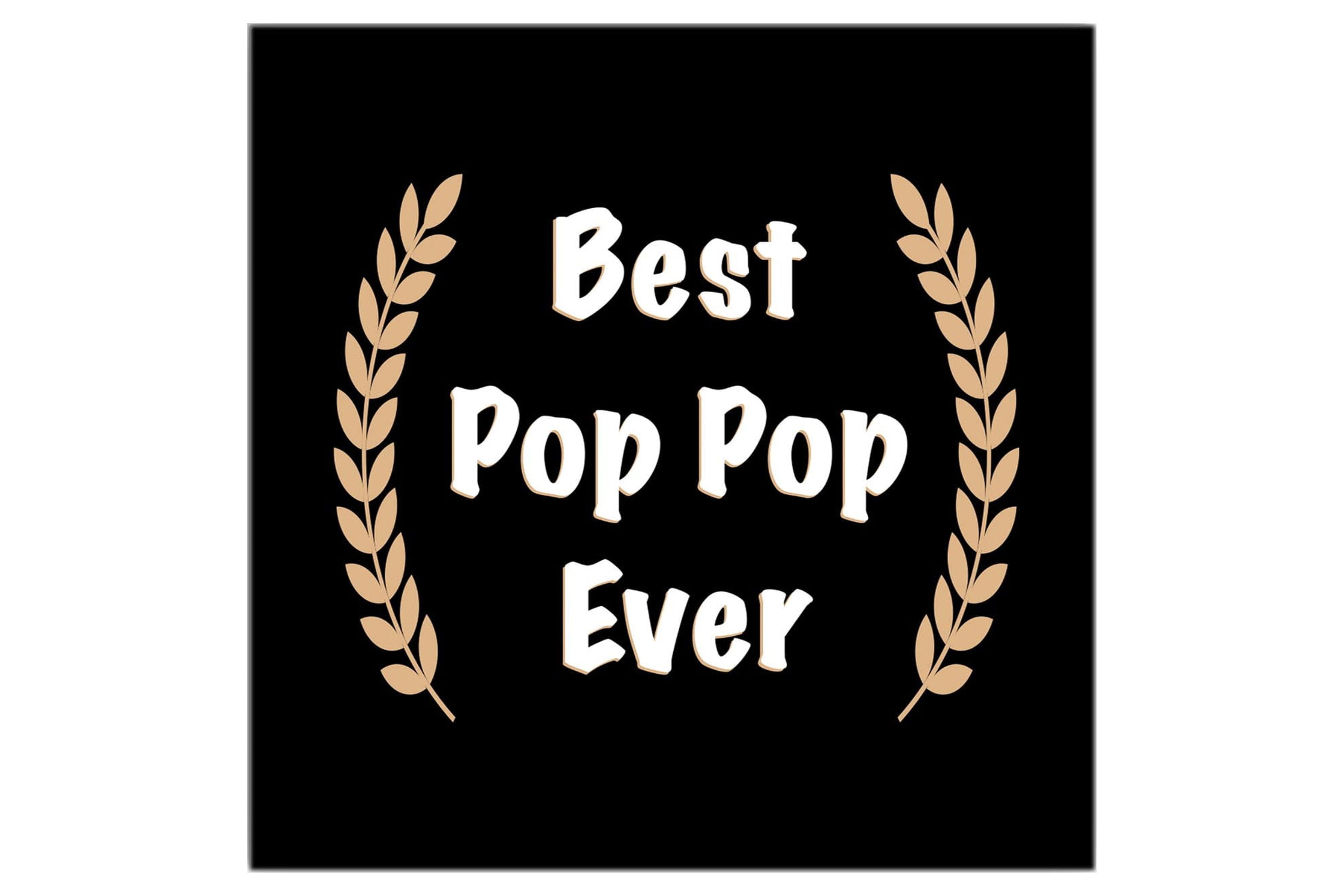 Best Pop Pop Ever White Script Tan Leaves 12 x 12 Wood Wall Sign Plaque ...