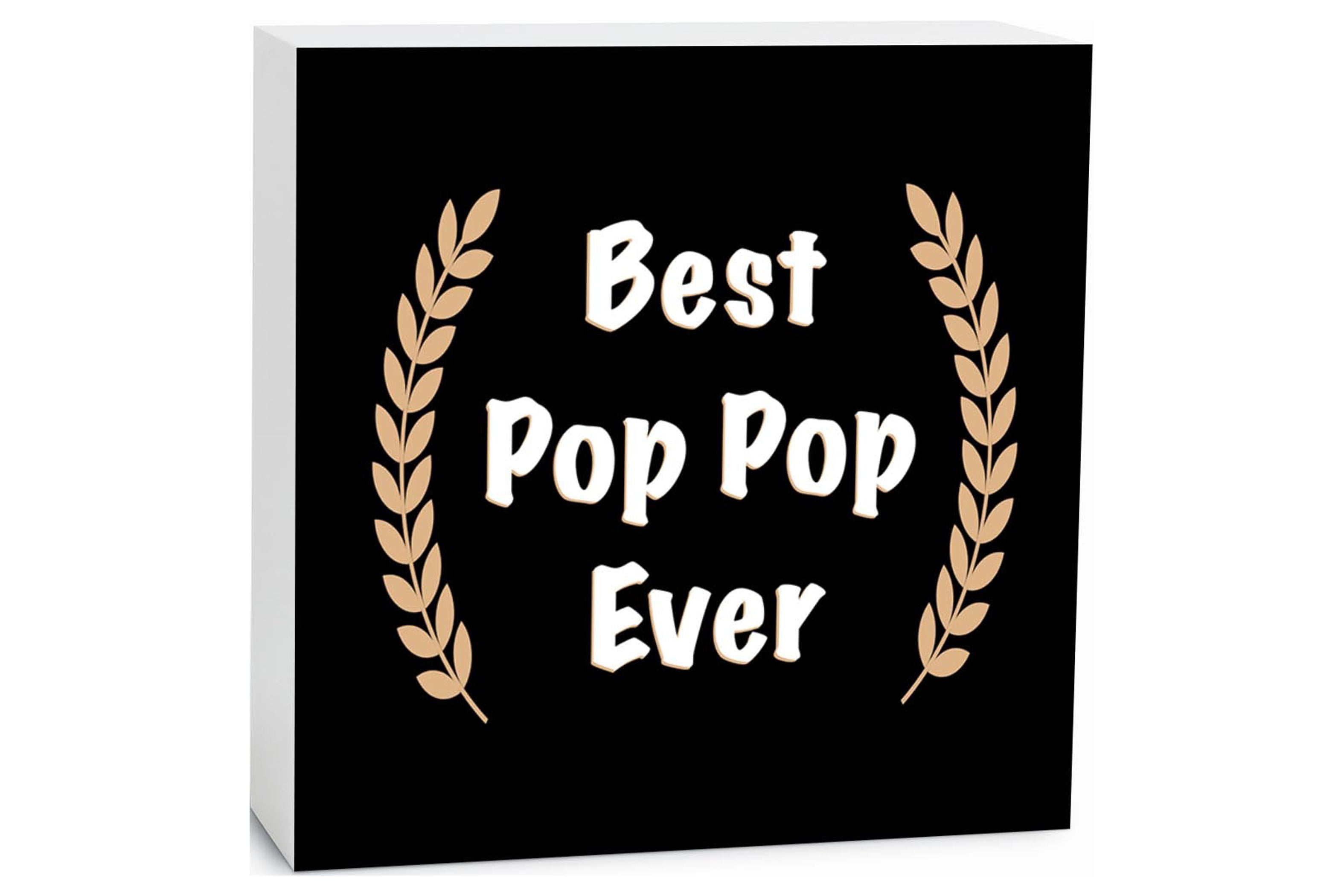 Best Pop Pop Ever White Script Tan Leaves 5 x 5 Wood Tabletop Sign ...