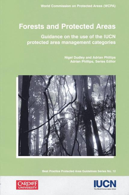 Best Practice Protected Area Guidelines Series: Forests and Protected ...