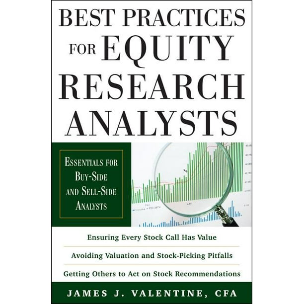 Best Practices for Equity Research Analysts: Essentials for Buy-Side ...