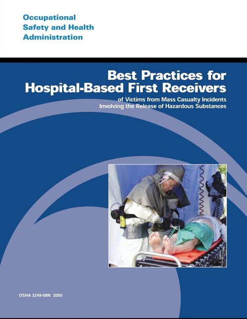Best Practices for Hospital-Based First Receivers of Victims from Mass ...