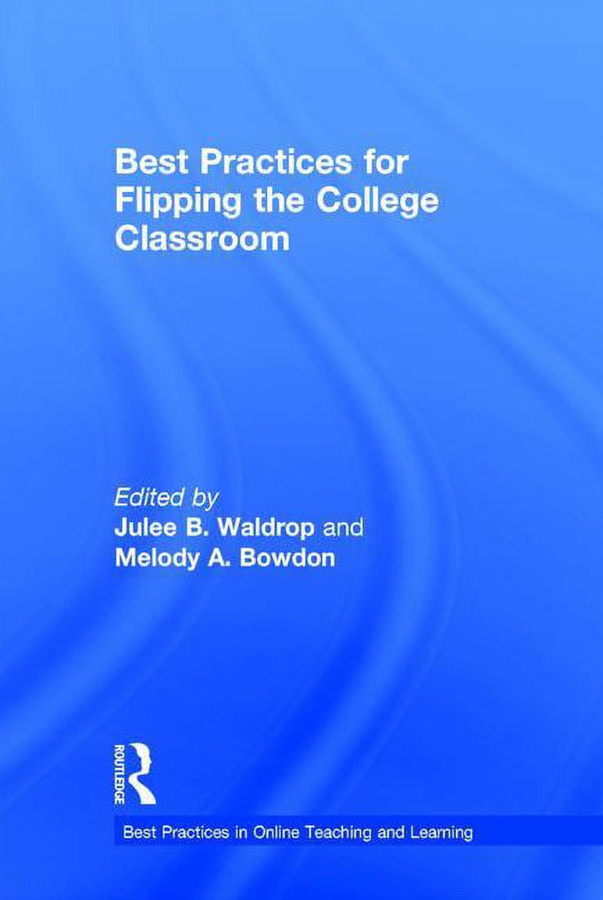 Best Practices in Online Teaching and Le Best Practices in Flipping the ...