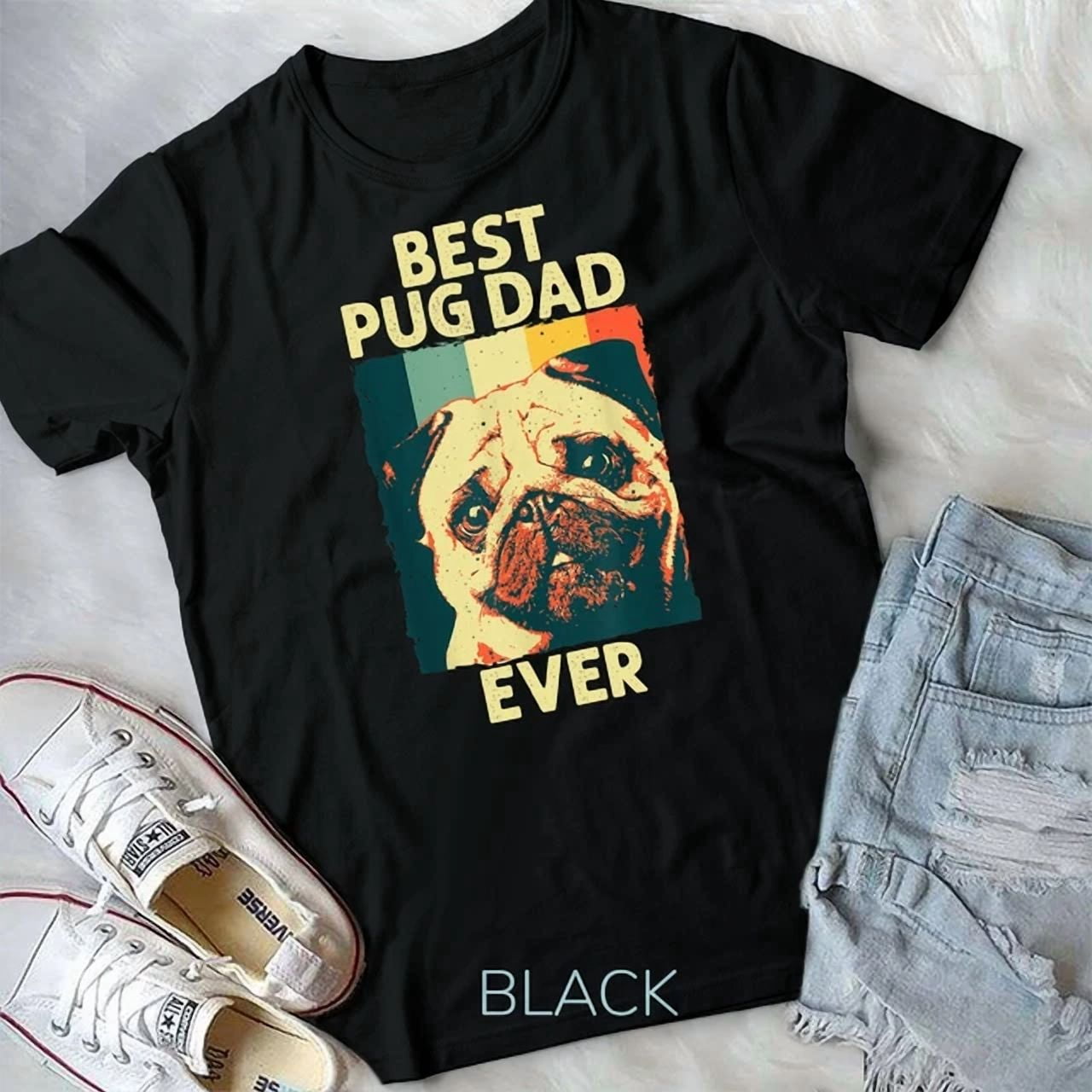 Best Pug Dad Ever Art For Pug Dog Pet Lover Men Daddy Unisex T-Shirt ...