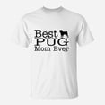 Best Pug Mom Evers TShirt - Walmart.com
