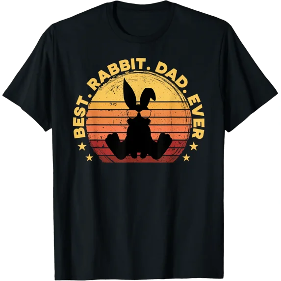 Best Rabbit Dad Ever Bunny Owner Rabbit Lover Bunny Father T-Shirt ...