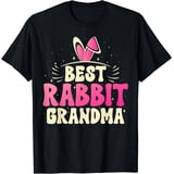 Best Rabbit Grandma Ever Bunny Grandma T-Shirt - Walmart.com