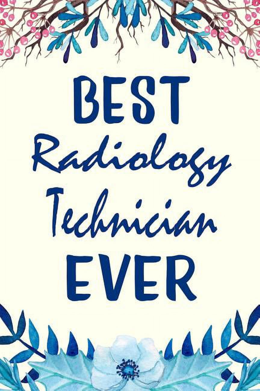 Best Radiology Technician Ever: Inspirational Quotes and Affirmations ...
