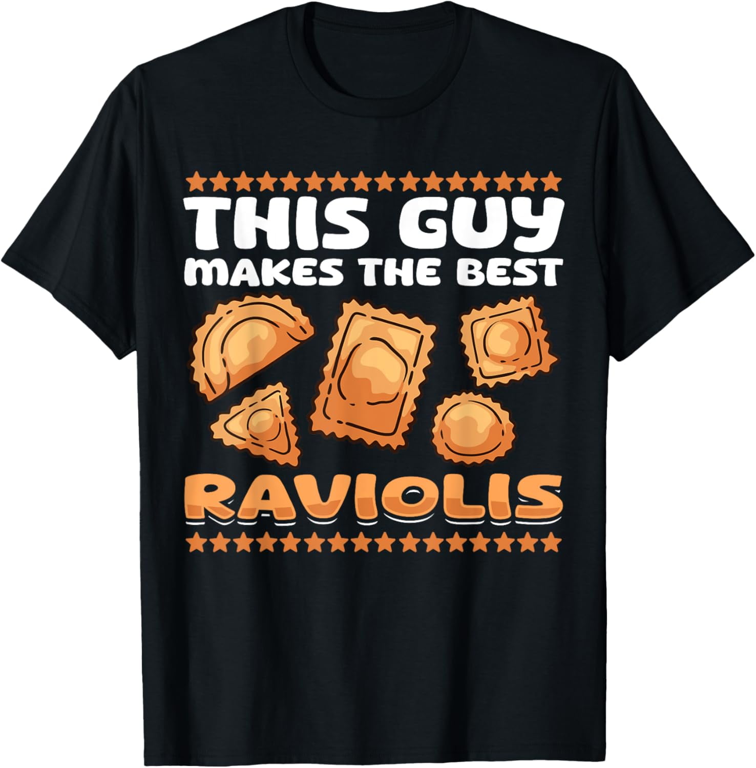 Best Raviolis Guy - Italian Food Lovers Pasta Ravioli T-Shirt - Walmart.com