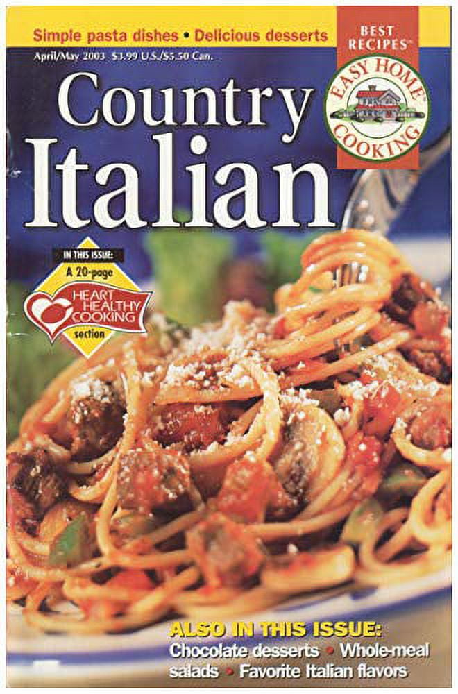 Best Recipes, Easy Home Cooking, Country Italian (April / May 2003 ...