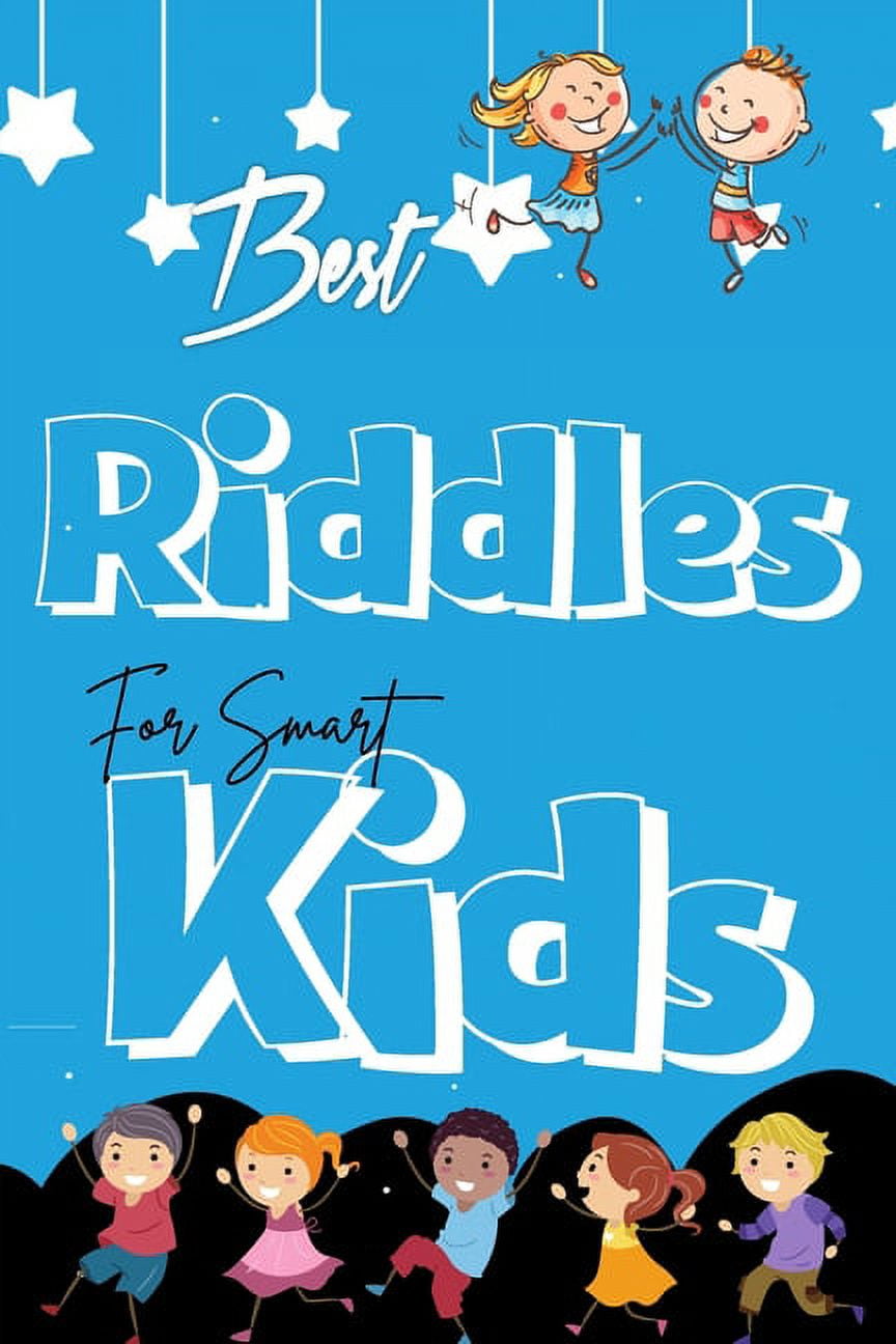 Best Riddles for smart kids: Awesome & wonderful riddles to get the ...