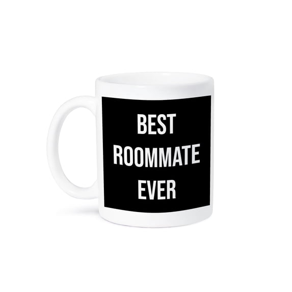 3drose, Best Roommate Ever. Bold White Lettering on Black Background ...