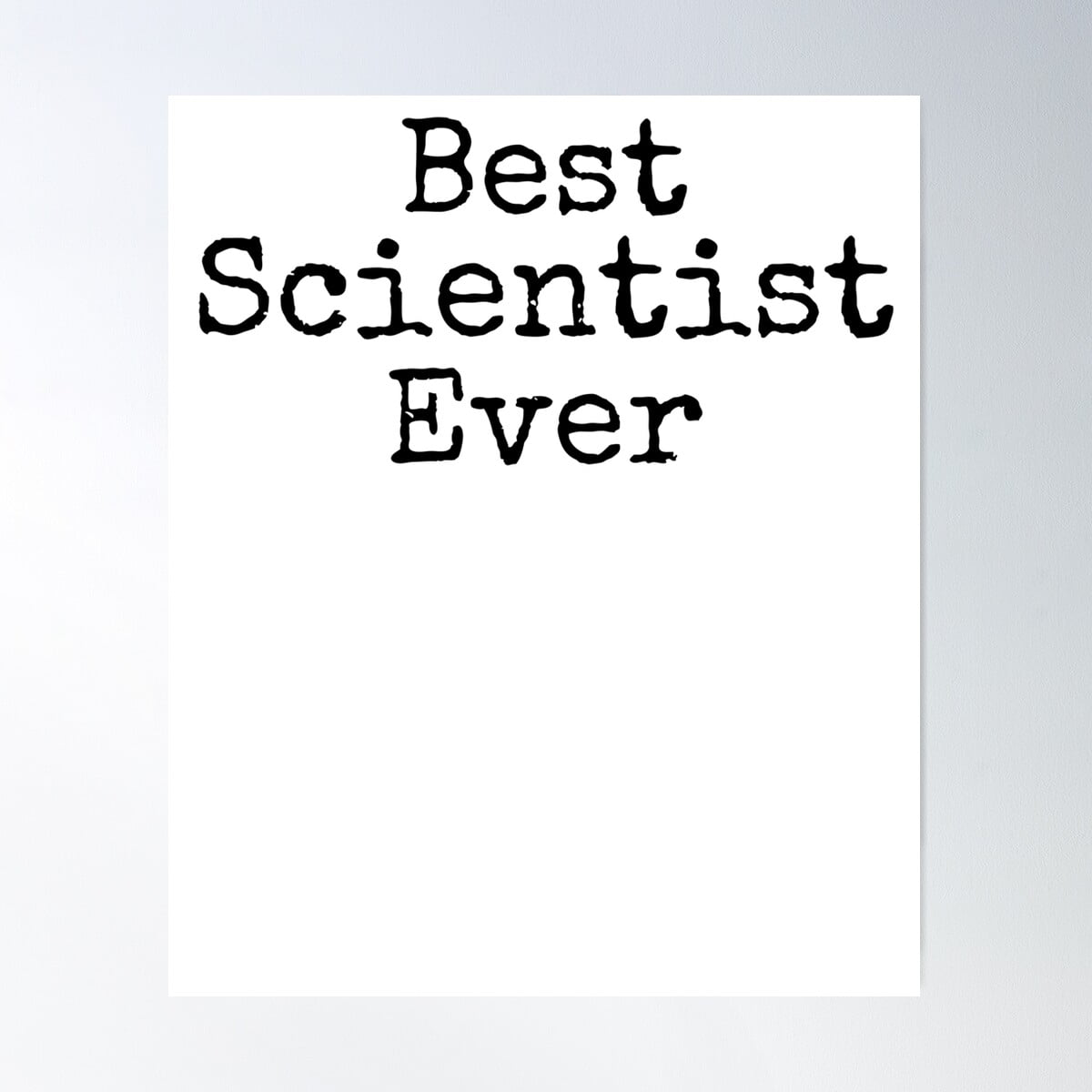 Best Scientist Ever Gift Science Quote Poster Wall Art, Modern Wall ...