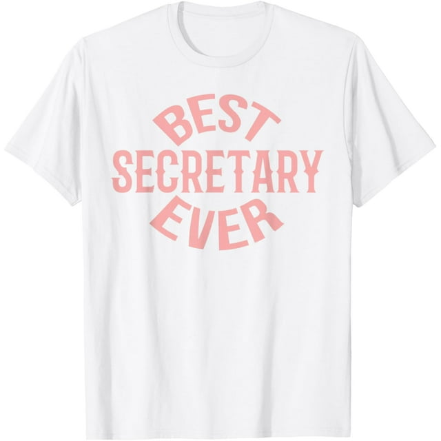 Best Secretary Ever Front Desk Lady Attendance Secretary T-Shirt ...