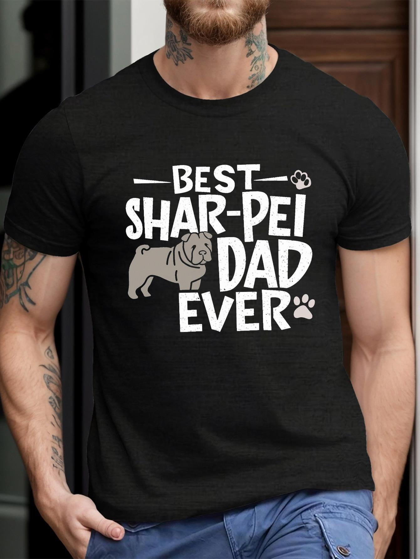 Best Shar-Pei Dad Ever" Men's Black T-Shirt - Casual Short Sleeve, 100% ...