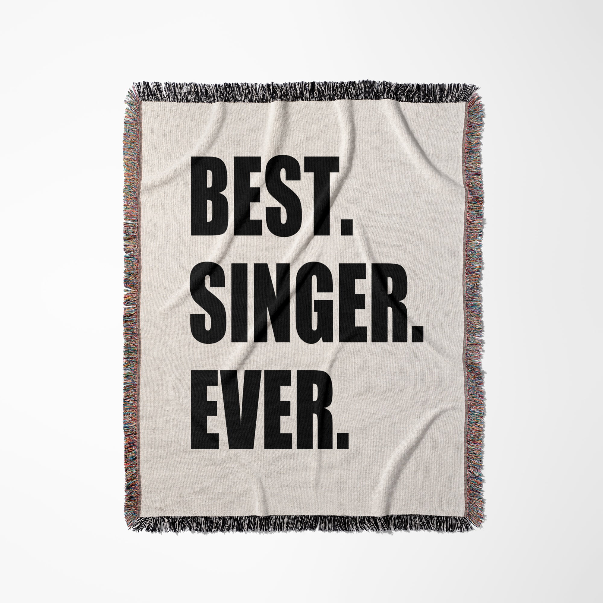 Best Singer Ever, Fun Gift For Singing Appreciation, Black Text, Woven ...