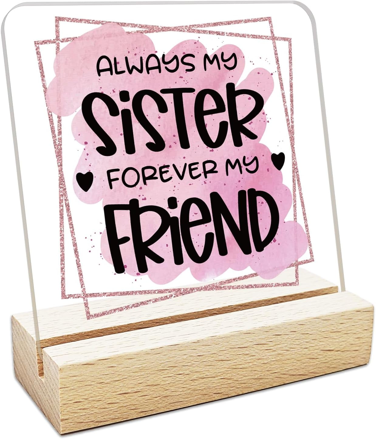 Best Sister Gifts Always My Sister Forever My Friend Acrylic Sign Gifts ...