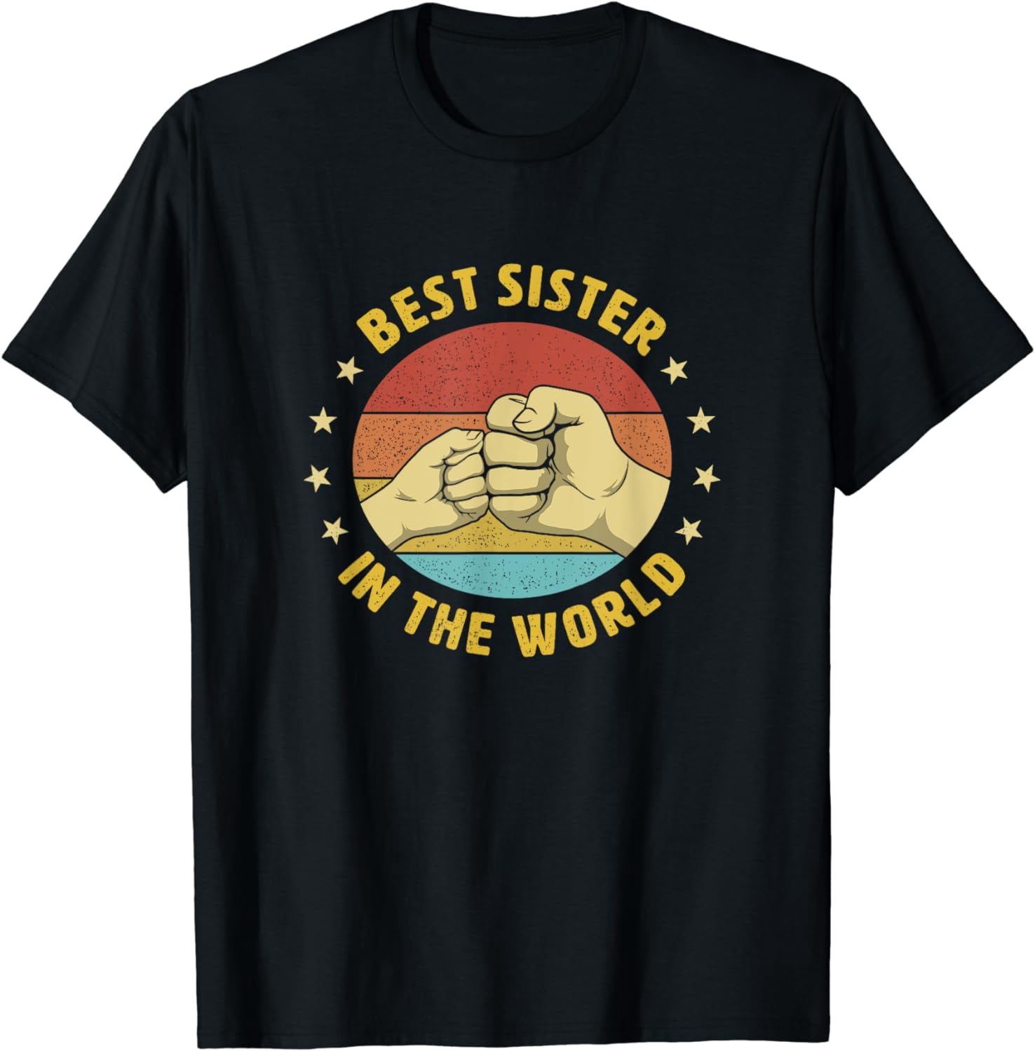 Best Sister in the World Proud Older Sister Sibling Design T-Shirt ...