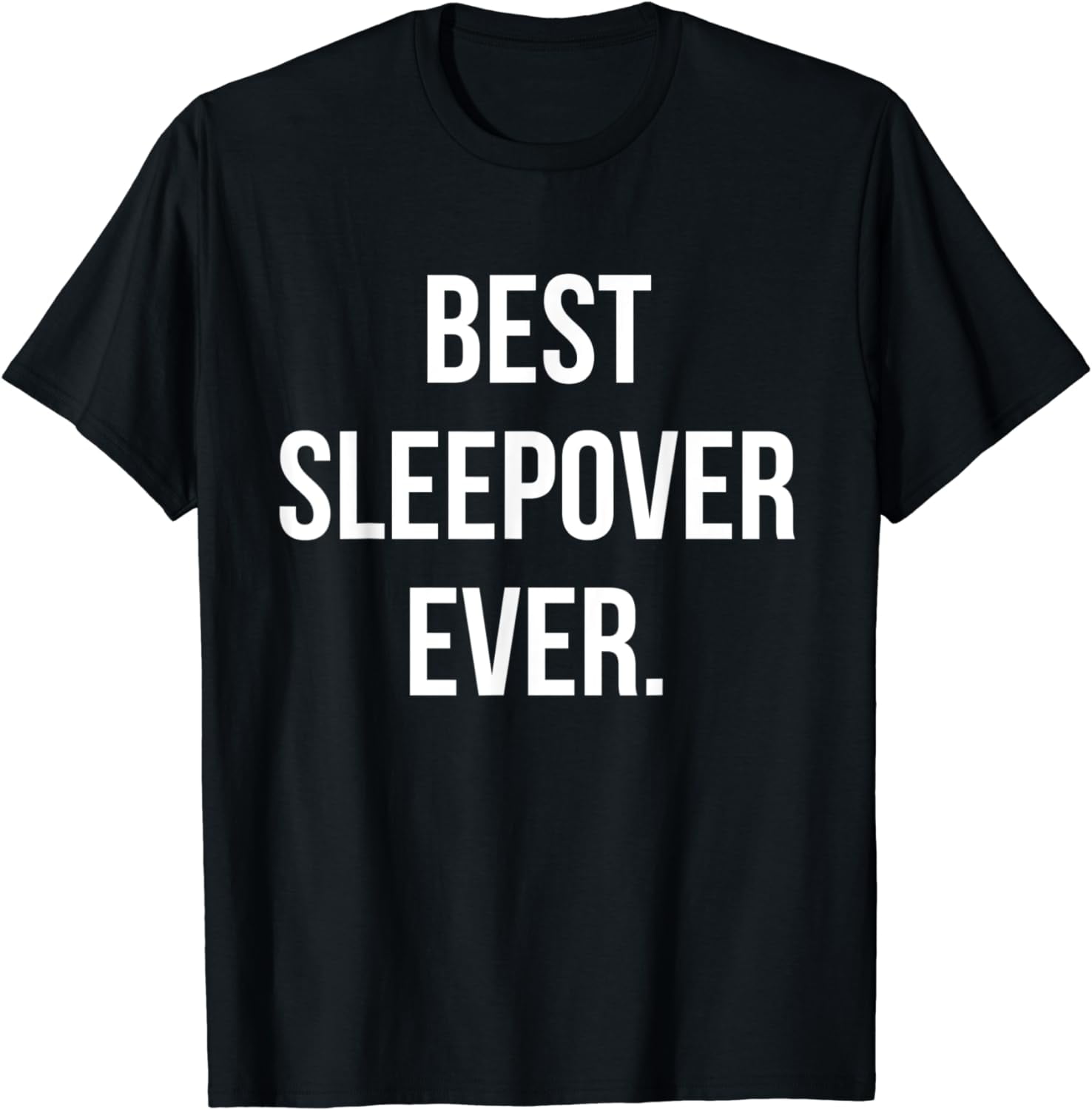 Best Sleepover Ever Shirt Funny Party Favor Sleep Over Tee - Walmart.com