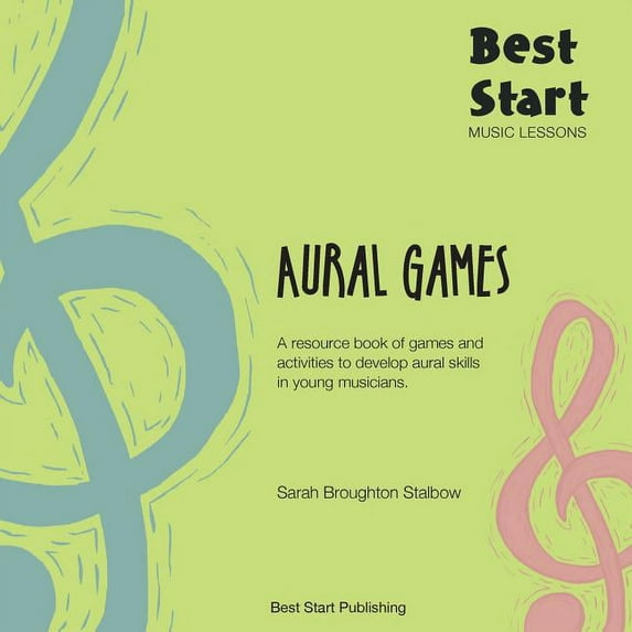 Best Start Music Lessons Aural Games: A resource book of games and ...