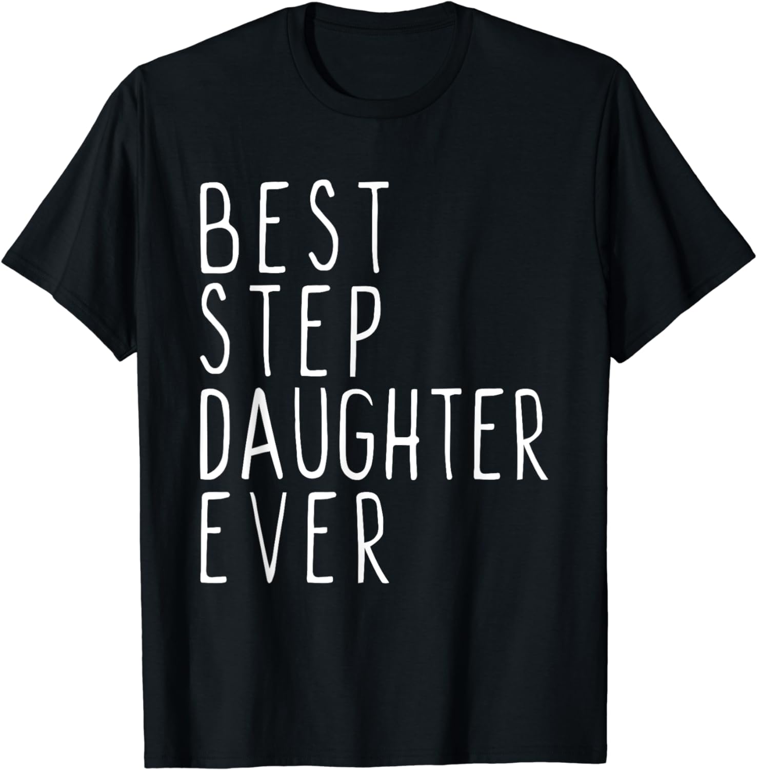 Best Step Daughter Ever Cool Funny Stepdaughter T Shirt