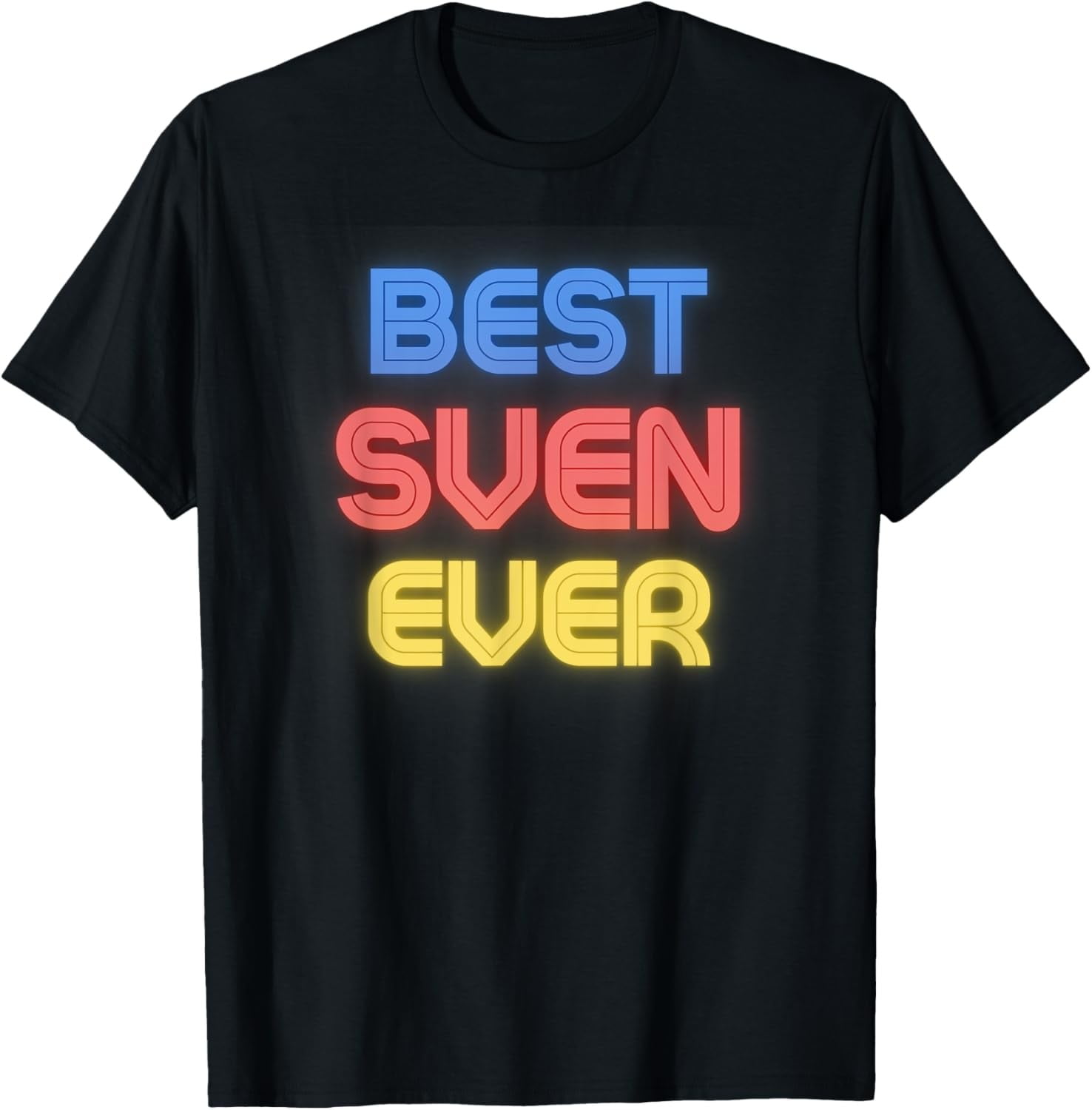 Best Sven Ever - Funny Sven Name Sven T-Shirt - Walmart.com