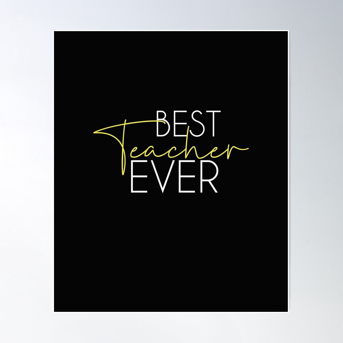 Best Teacher Ever Poster Wall Art, Modern Wall Decor For Living Room ...
