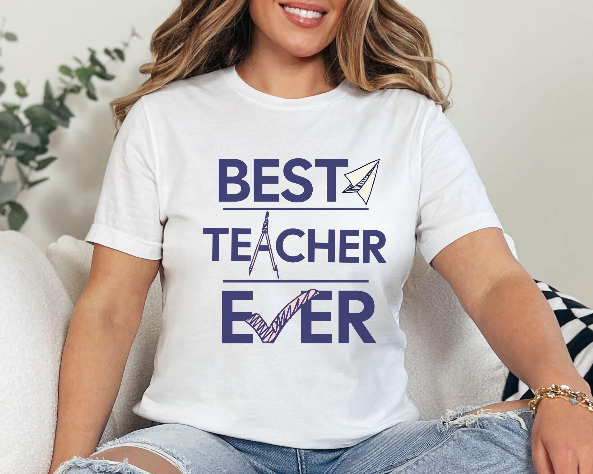 Best Teacher Ever Shirt, Teacher Appreciation, Teacher Gift, Teachers ...