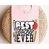 Best Teacher Ever Shirt Teacher School Supply Teacher Shirt Cute ...