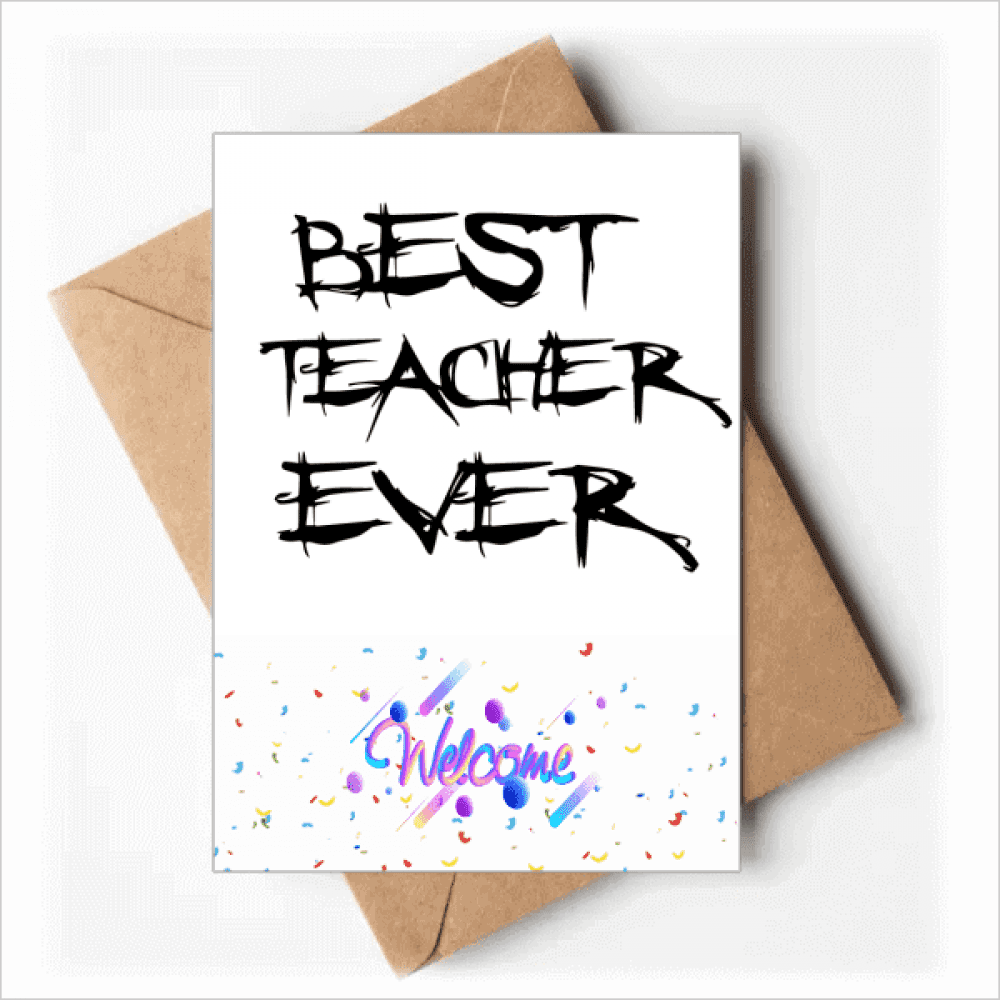 Best Teacher Ever Student Quote Welcome Back Greeting Cards Envelopes ...