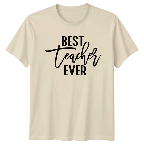 Best Teacher Ever T-Shirt - Appreciation For Teachers - Walmart.com