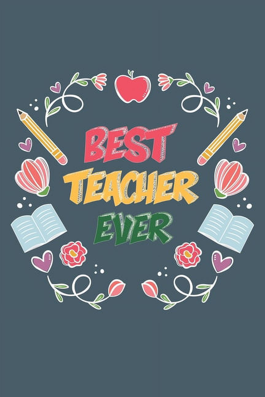 Best Teacher Ever: Teacher Appreciation Gift, Teacher Thank You Gift ...