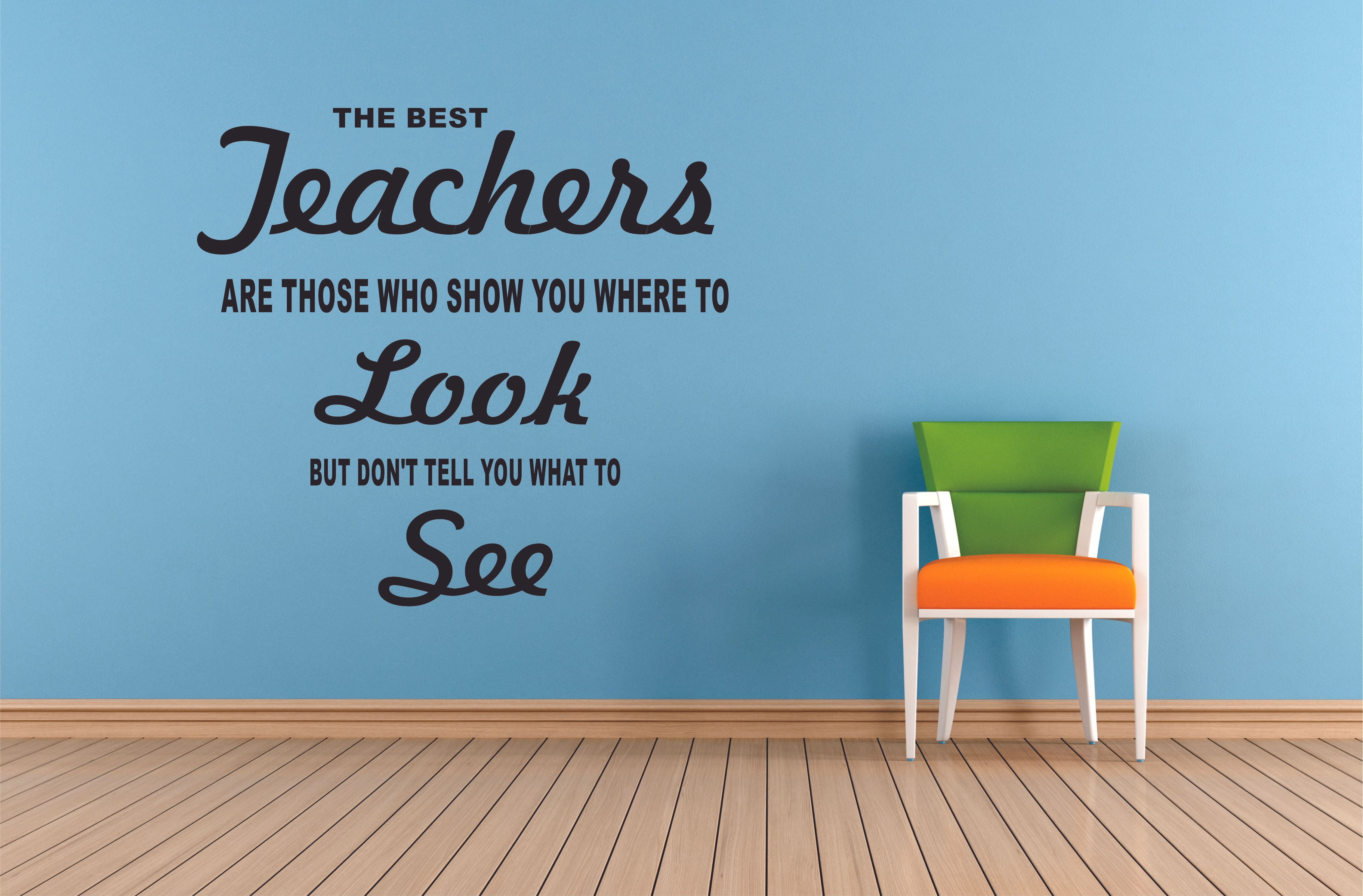 The Best Teachers Education Educational Classroom Quote for Teachers ...