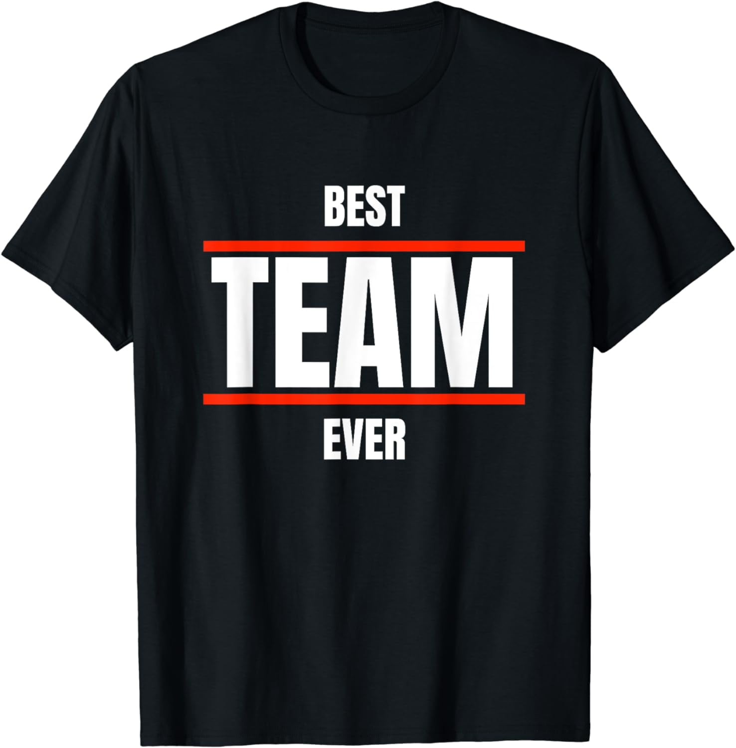 Best Team Ever Team & Competition Outfit Group Event Sport T-Shirt ...