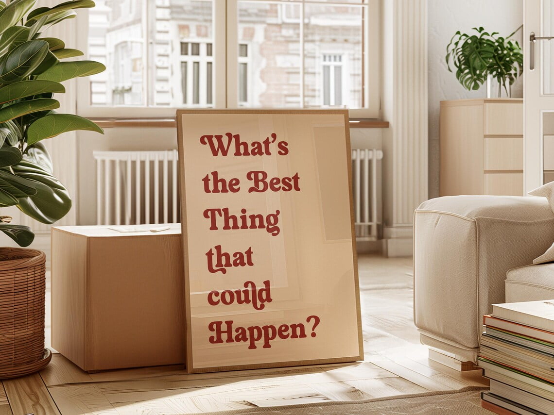 What'S The Best Thing That Could Happen? Motivational Wall Art Print ...