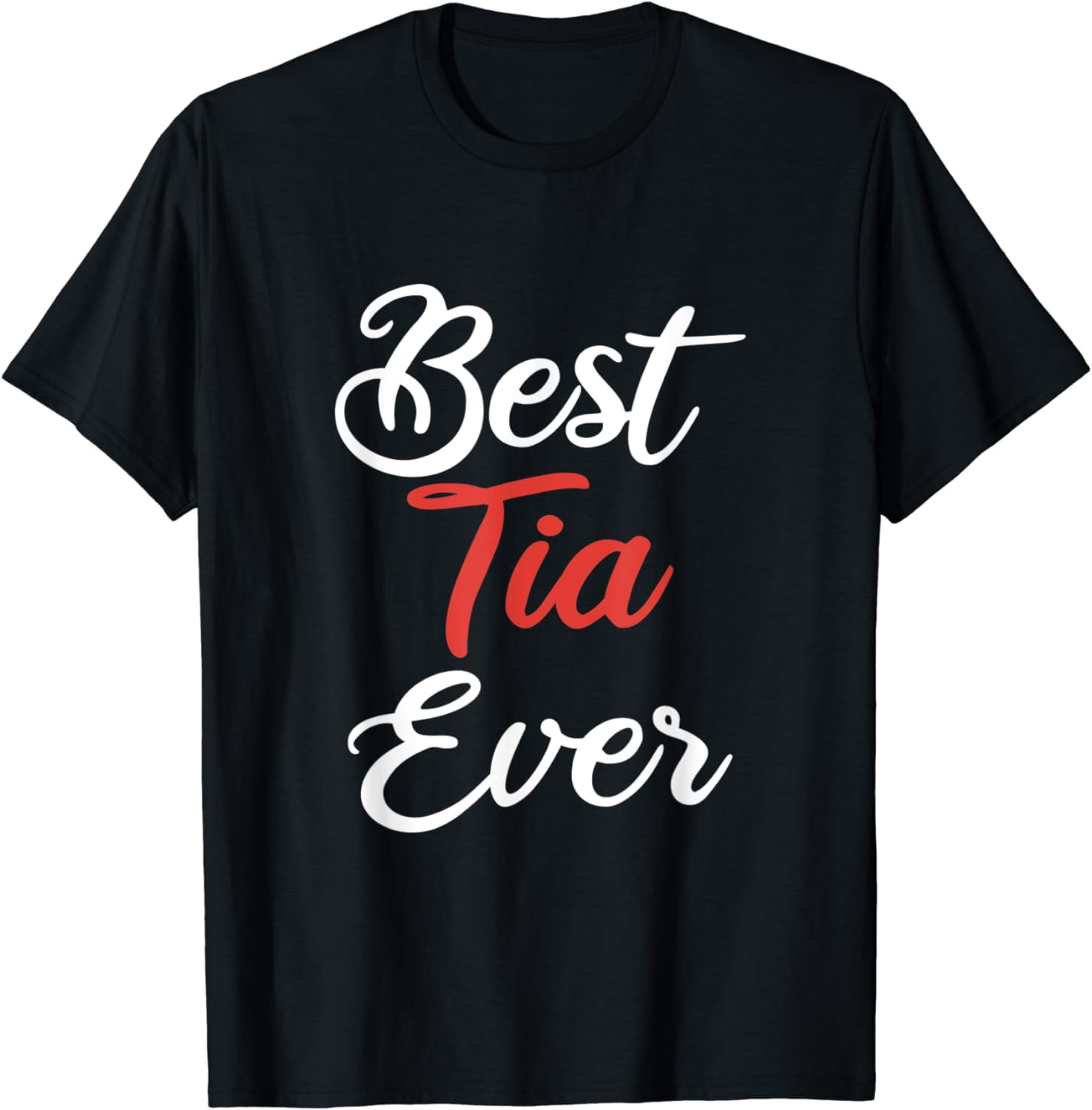 Best Tia Ever Aunt - Mother's Day T-Shirt - Walmart.com