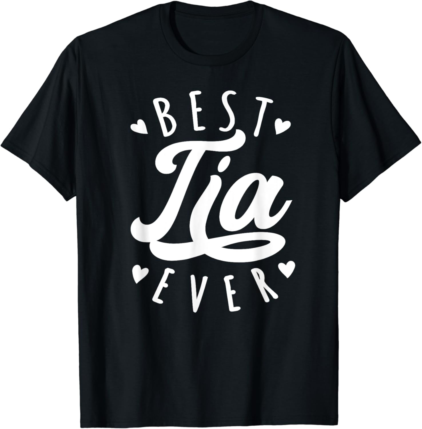 Best Tia Ever - Modern Calligraphy Font Mother'S Gift Tia T-Shirt ...