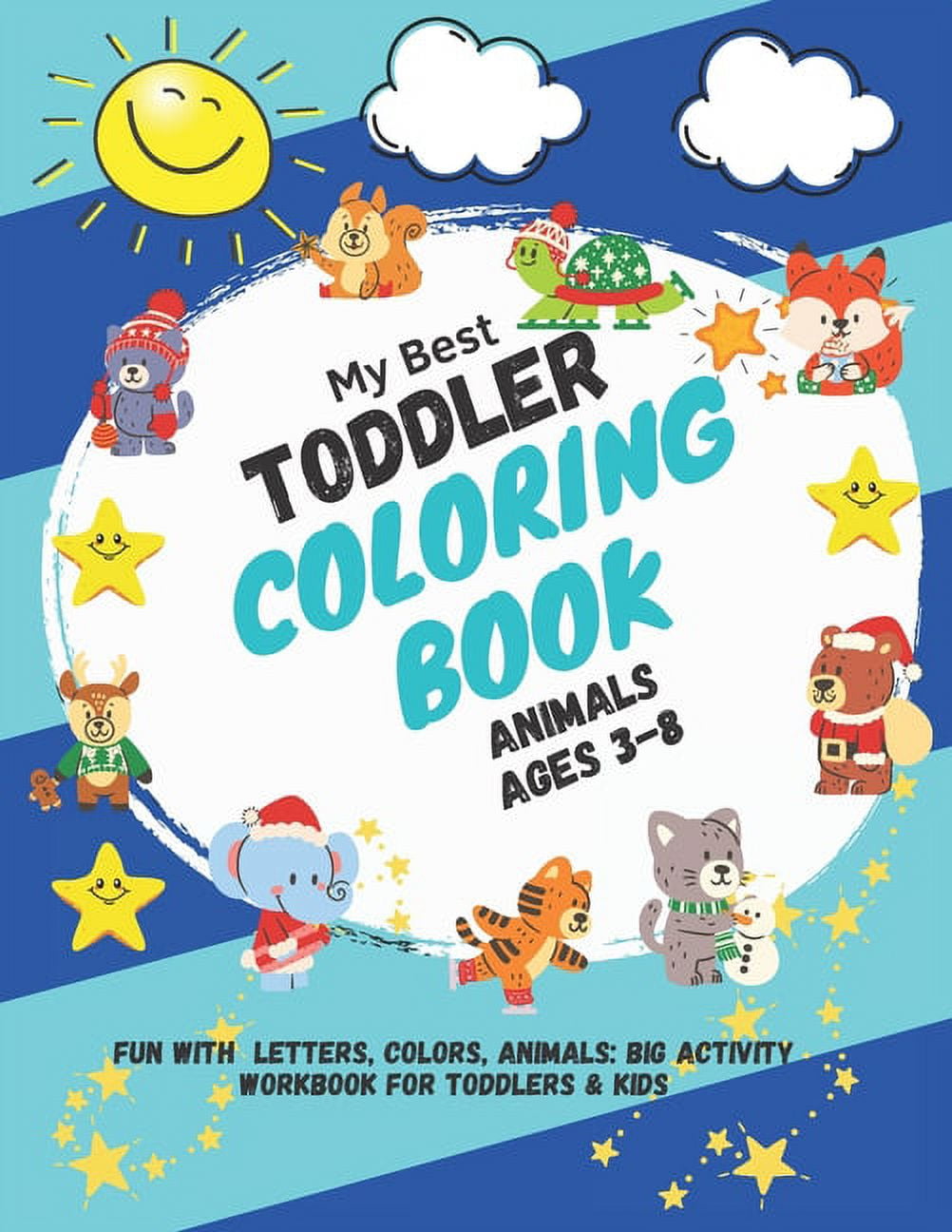 My Best Toddler Coloring Book Animals ages 3-8: Fun with Letters ...