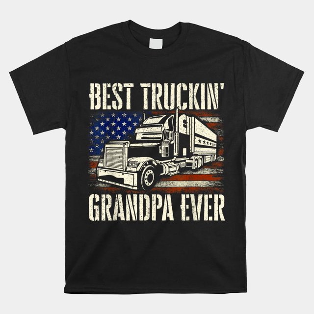 Best Truckin Grandpa Big Rig Semi Truck Driver Trucker Shirt - Walmart.com