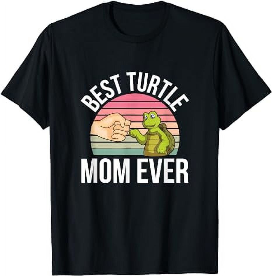 Best Turtle Mom Ever - Turtle Tortoise T-Shirt - Walmart.com