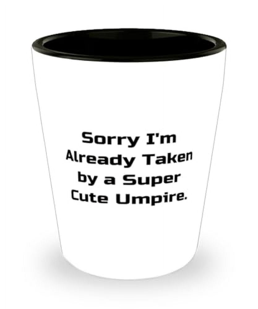 Best Umpire Gifts, Sorry I'm, Inappropriate Birthday Shot Glass Gifts ...