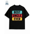 Best Uncle Ever men funny humor 180G 100% Cotton black funny humor ...